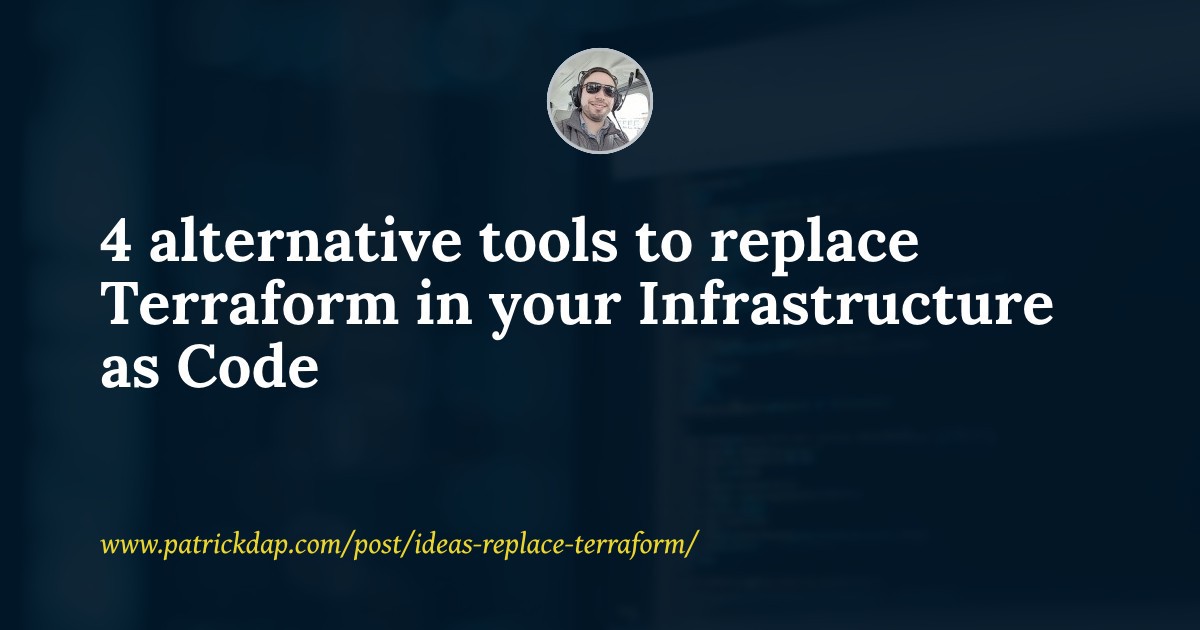 4 alternative tools to replace Terraform in your Infrastructure as Code